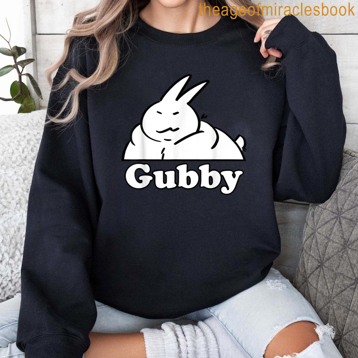 Funny Cute Rabbit Meme Gubby The Rabbit Gubby T-shirt