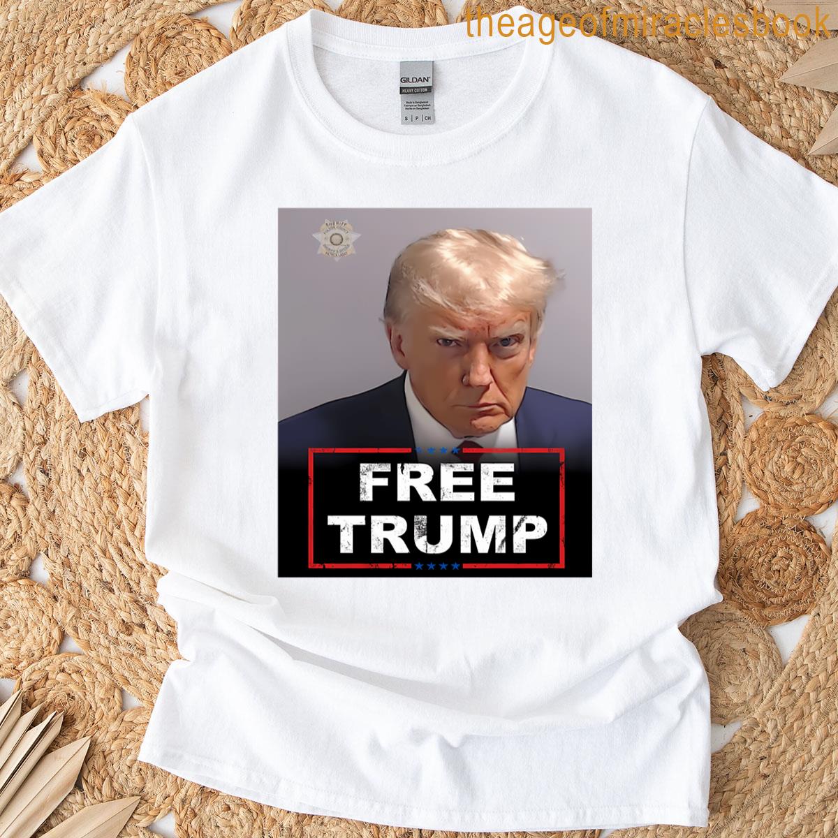 Official 2024 Merch Trump Mugshot Gear Donald Trump Merch Freetrump T-shirt