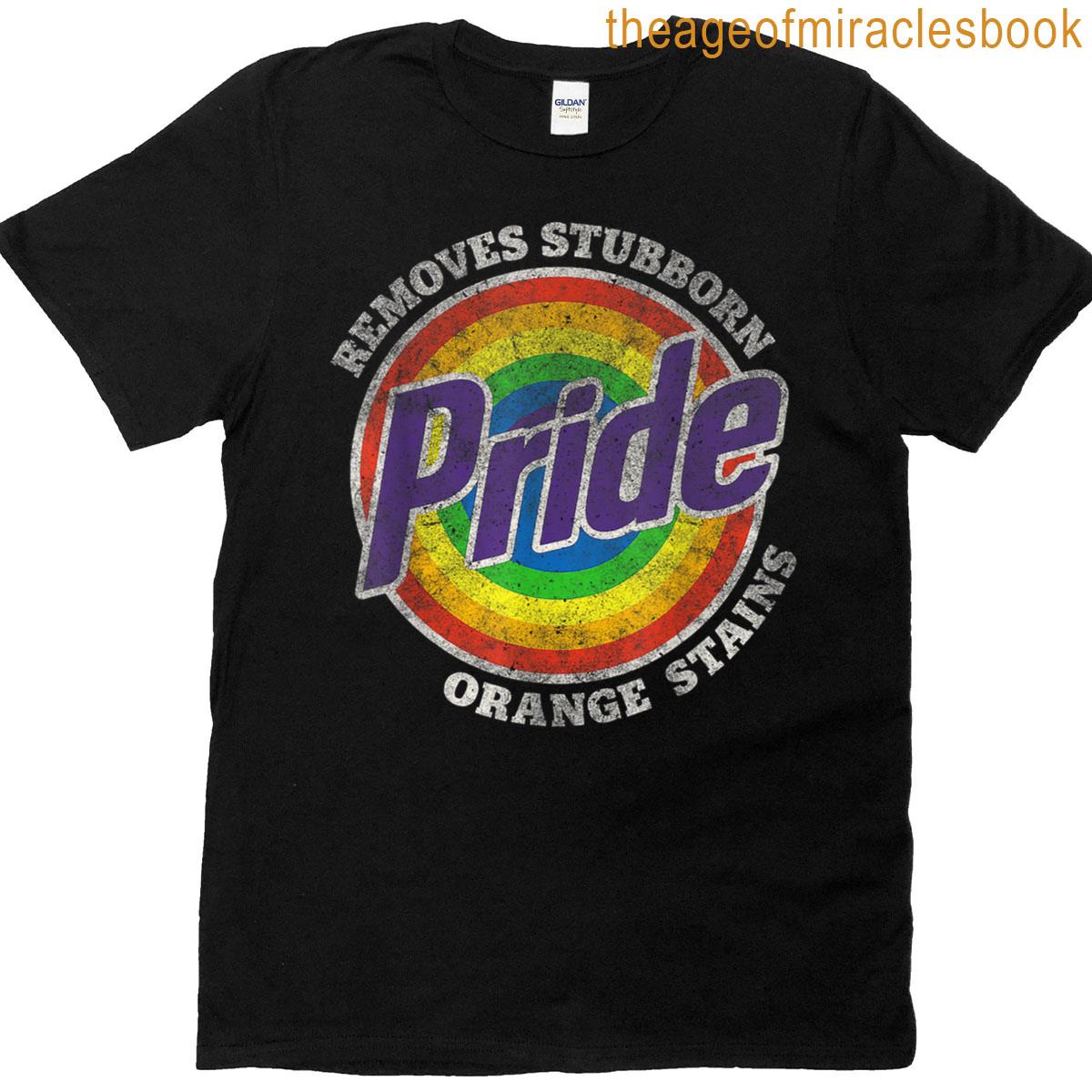 Pride Removes Stubborn Orange Stains Pride Month Lgbtq Retro T-shirt