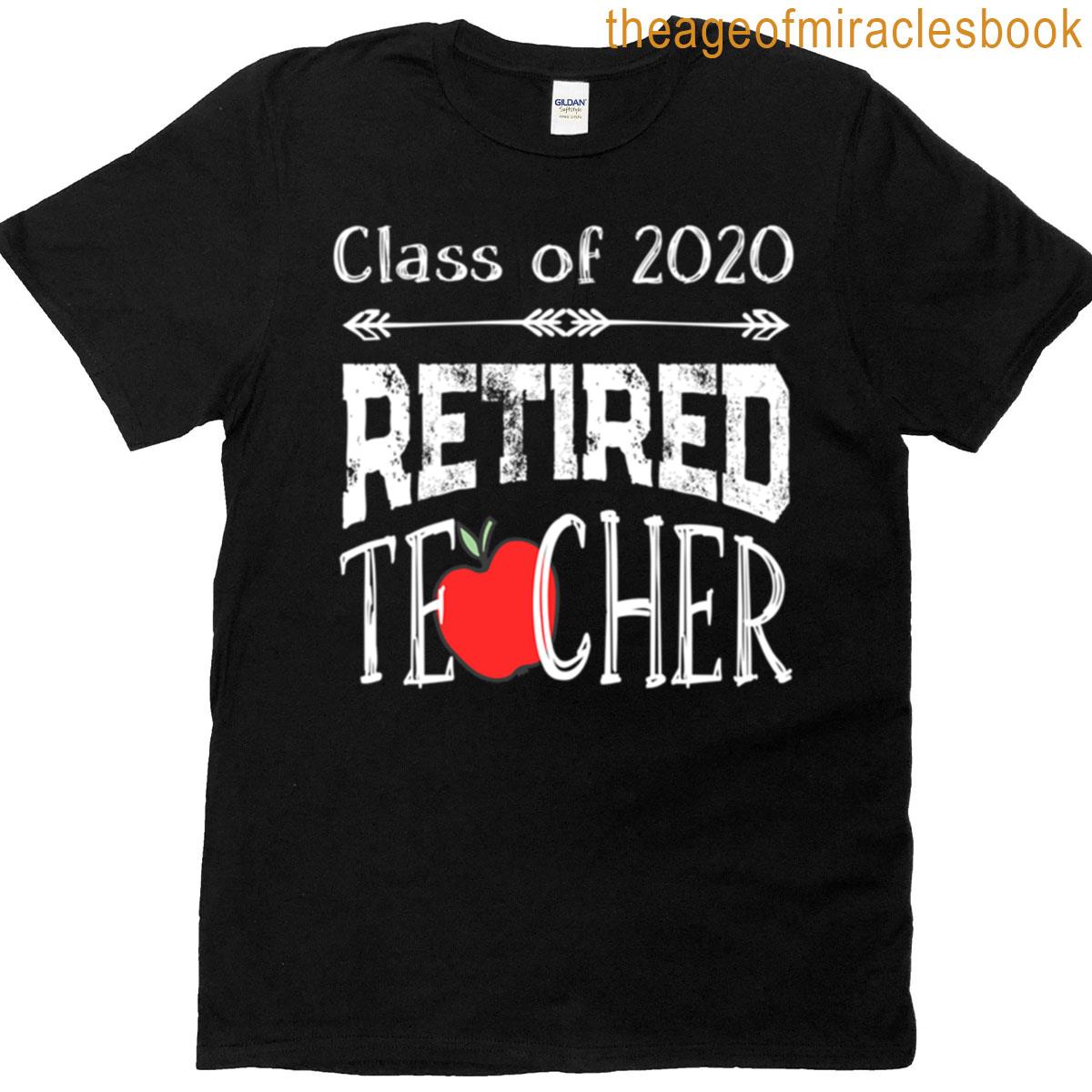 Teacher Retired 2020 Gift Retirement Class School Retiree T-shirt