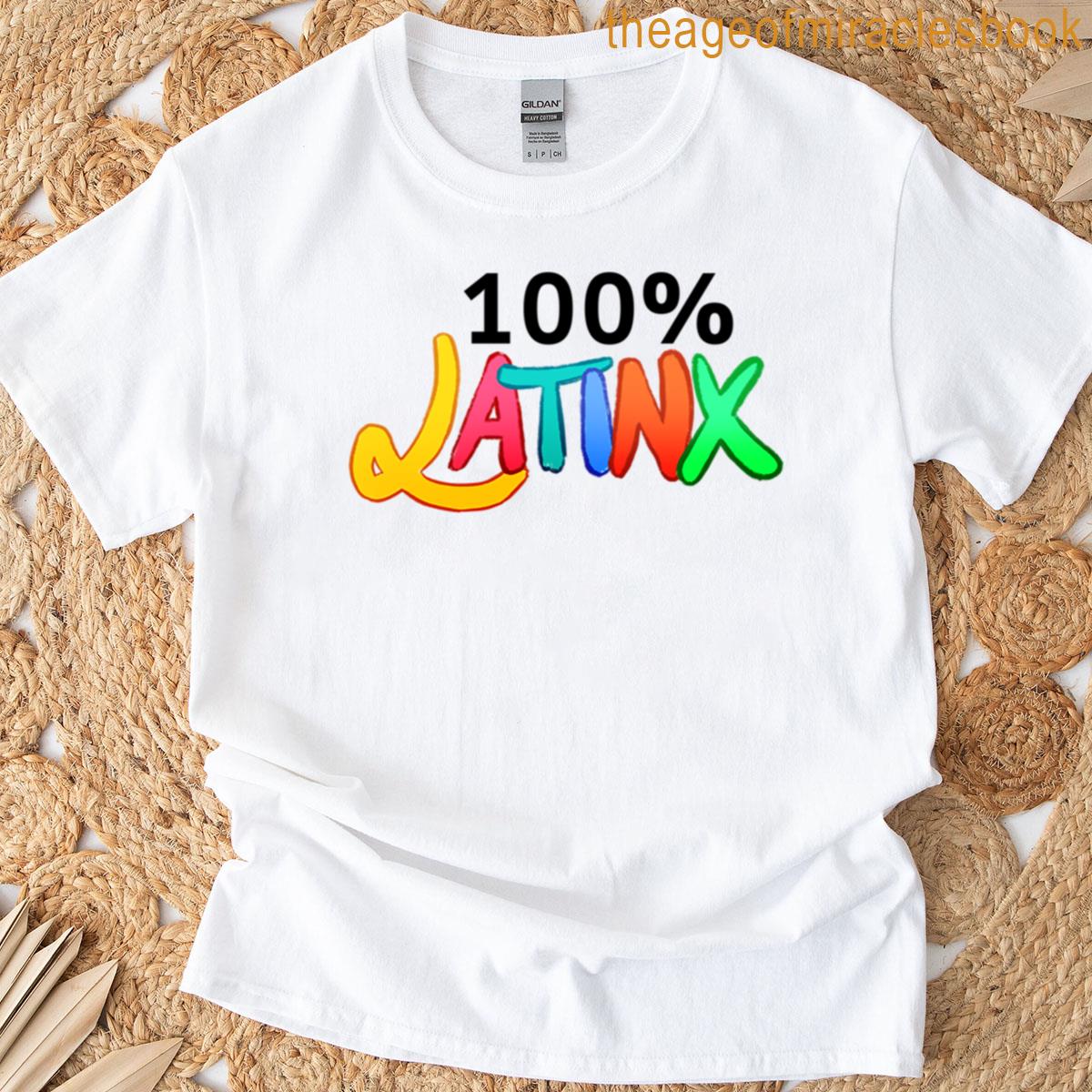 100 Latinx T-shirt