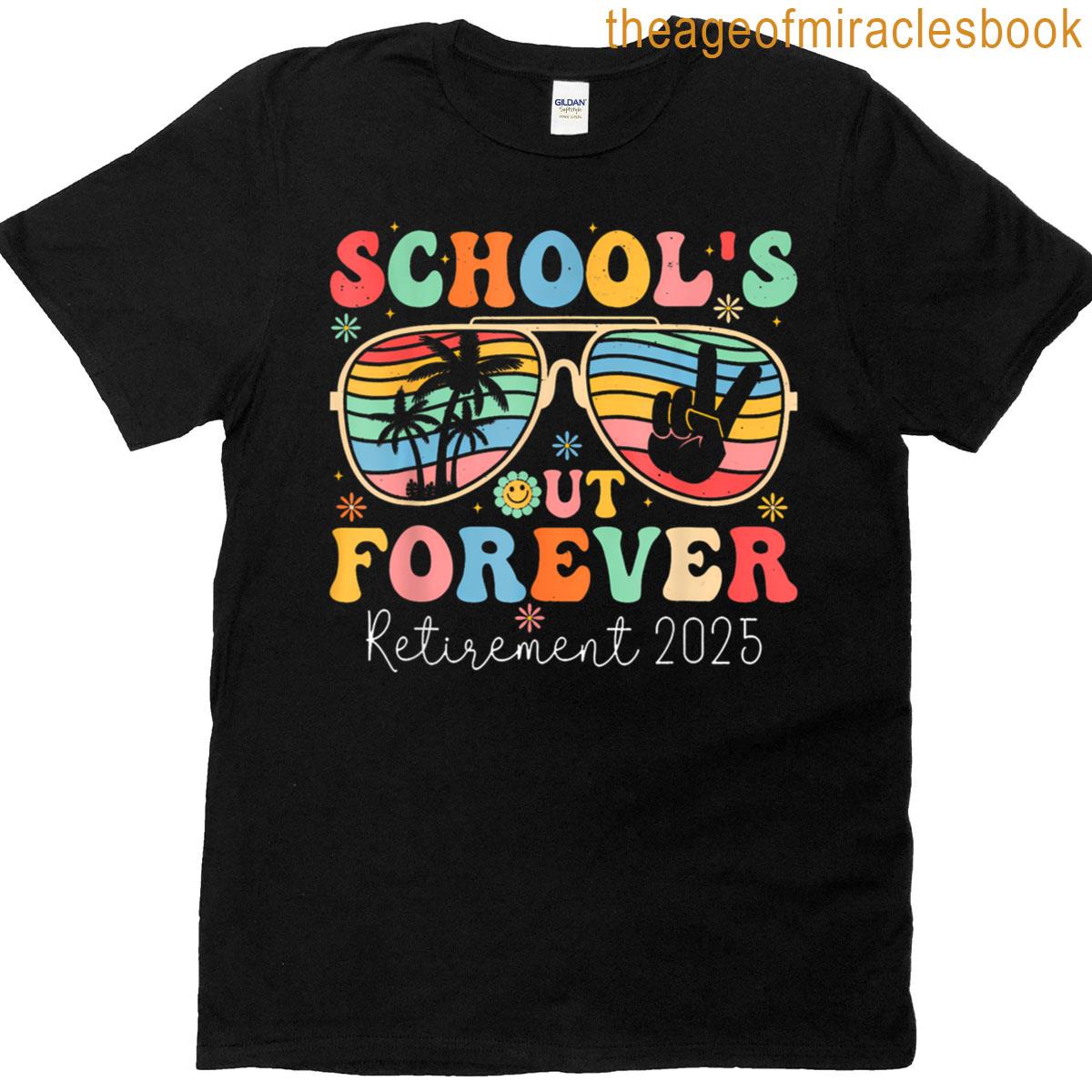 Schools Out Forever Retired Teacher 2025 Groovy Retirement T-shirt