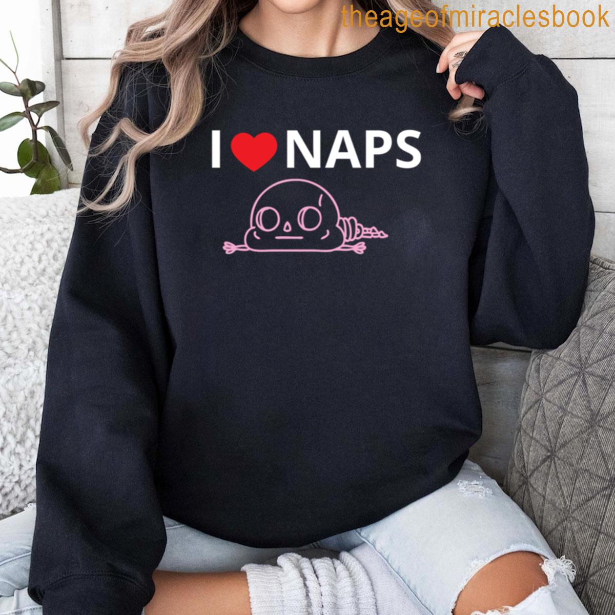 I Love Naps T-shirt