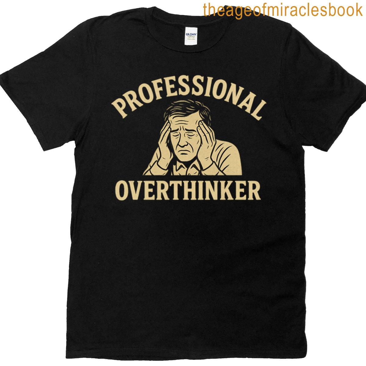Professional Overthinker - Corporate Anxiety Meme Oversized T-shirt