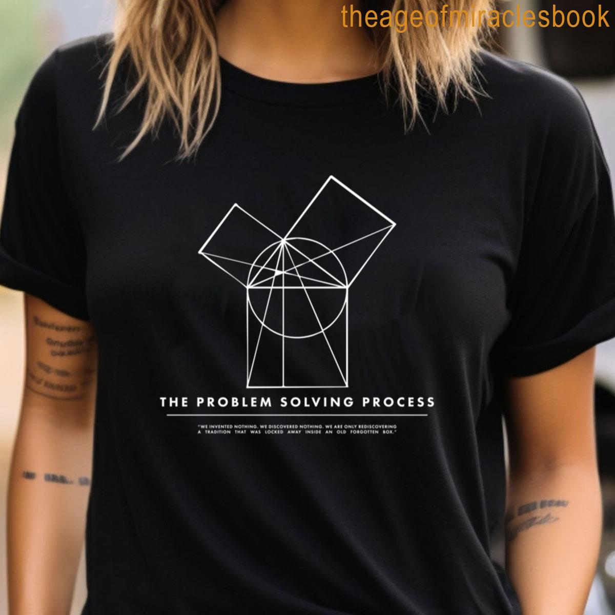 The Problem Solving Process T-shirt
