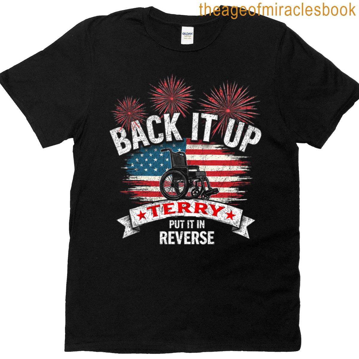 Back It Up Terry - Hilarious 4th July Fireworks Meme T-shirt