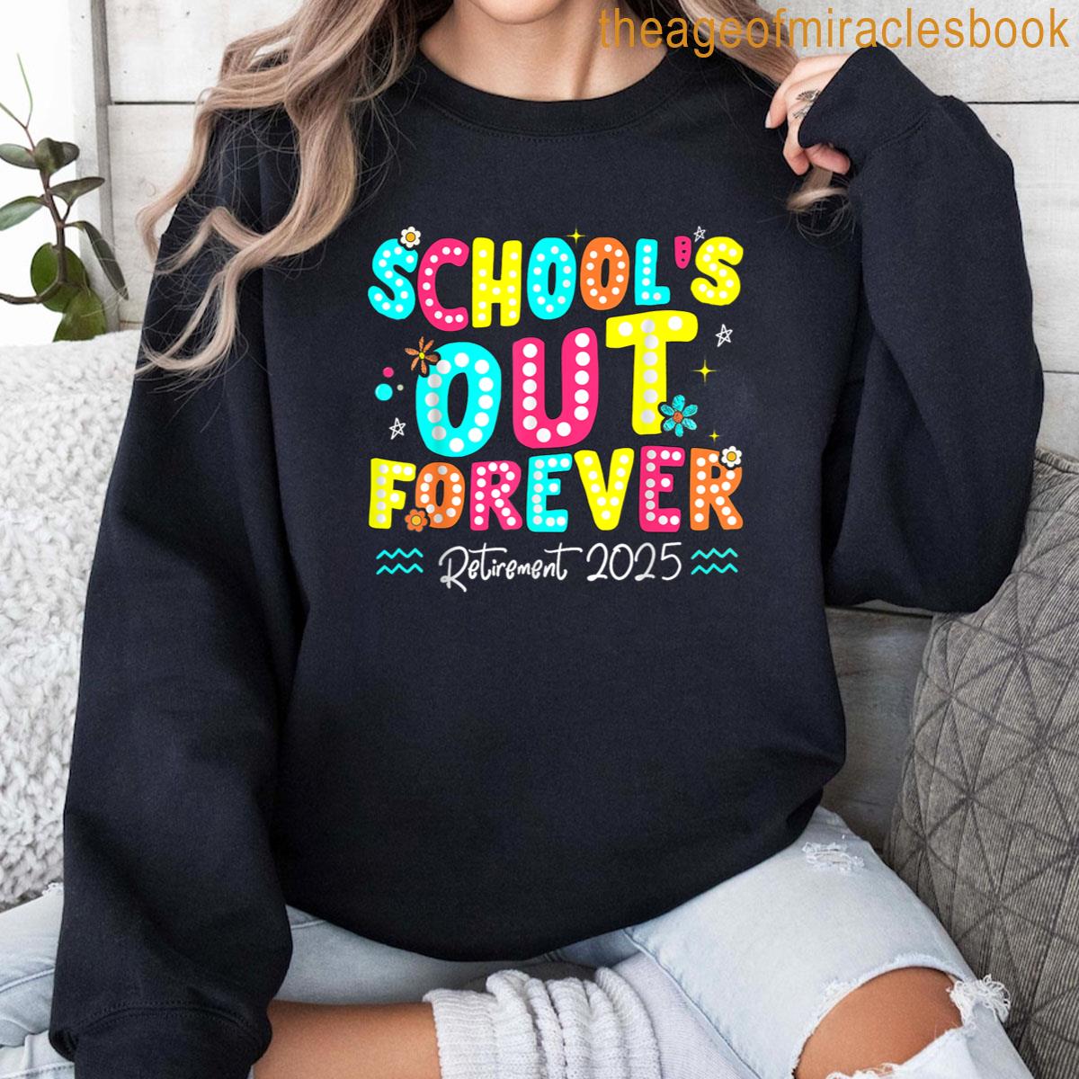Groovy Schools Out Forever Retirement 2025 Retired Teacher T-shirt