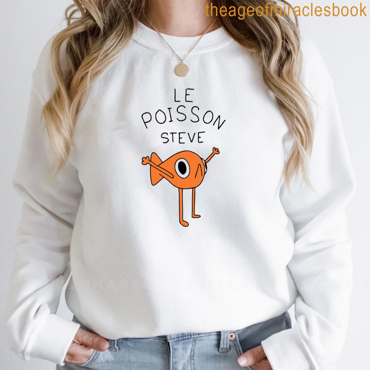 Le Poisson Steve Funny Meme Viral Meme Tiktok T-shirt