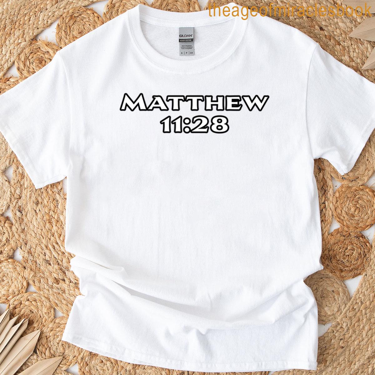 Matthew 1128 T-shirt