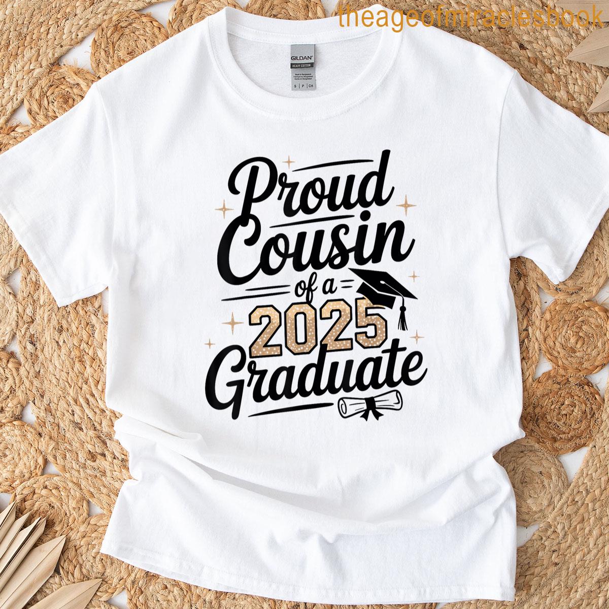 Proud Cousin Of A 2025 Graduate Graduation 2025 T-shirt