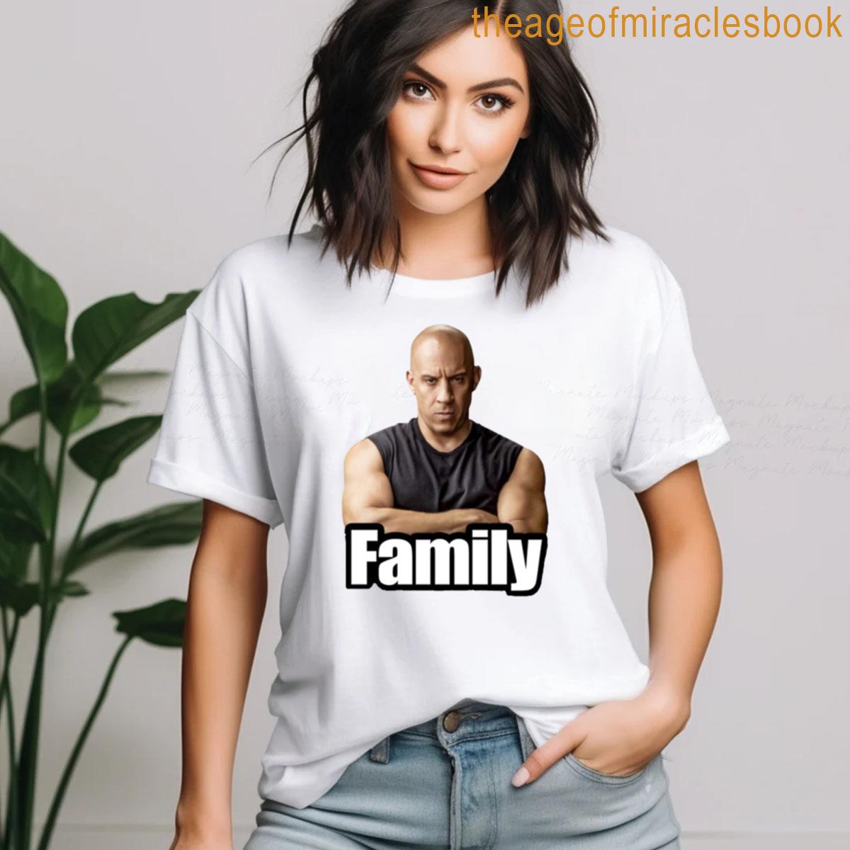 Vin Diesel- Family Meme T-shirt