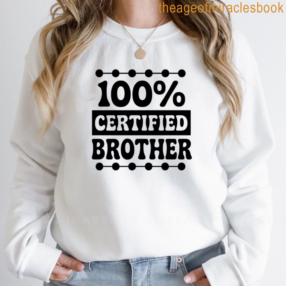 100 Certified Brother Funny Brother Tee Official Brother Seal Bold ...