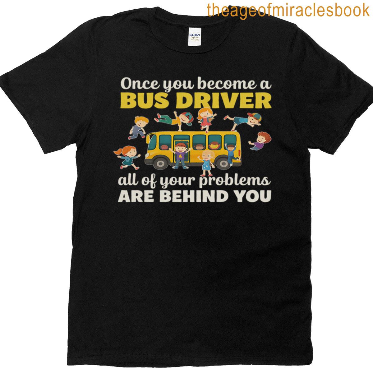 Funny Bus Driver Quote With Kids On School Bus T-shirt