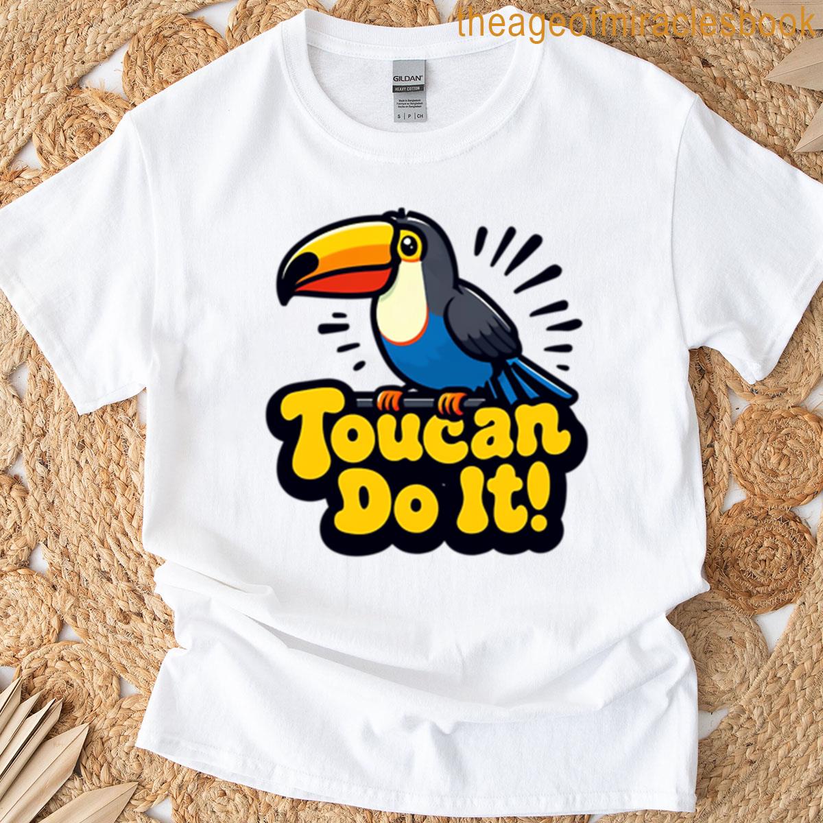 Toucan Do It Motivational Cartoon Bird Design T-shirt