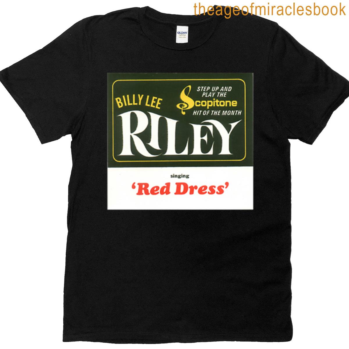 Billy Lee Riley Sings Red Dress T-shirt