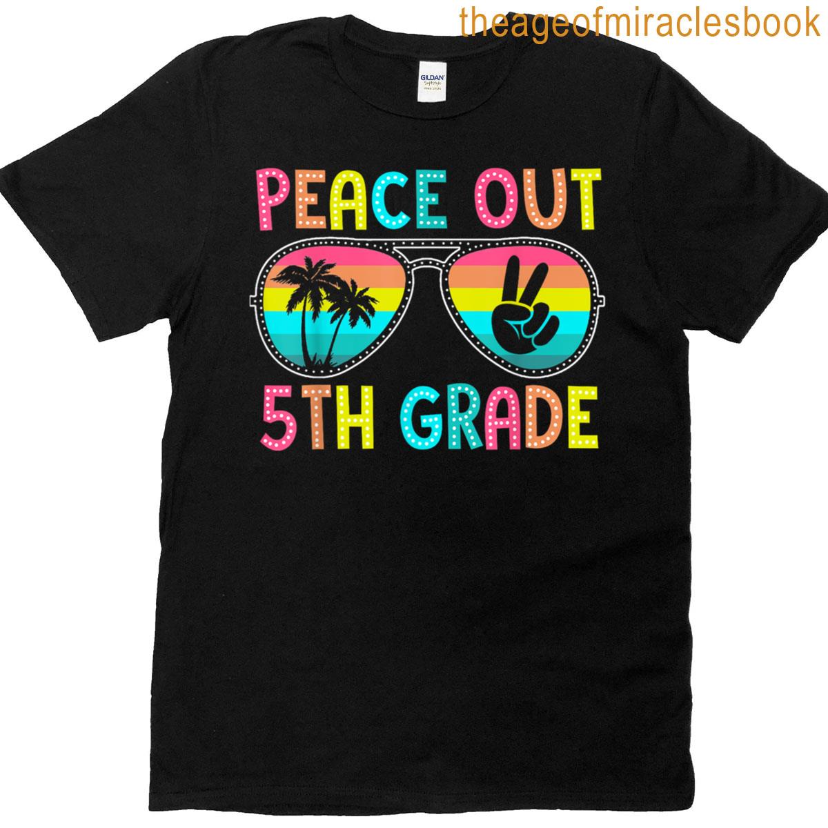 Peace Out 5th Fifth Grade Graduation Last Day Of School T-shirt