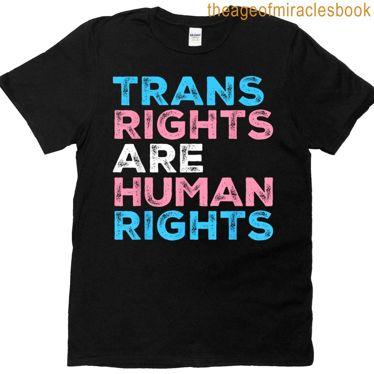 Trans Rights Are Human Rights Lgbt Flag Gay Pride Month T-shirt