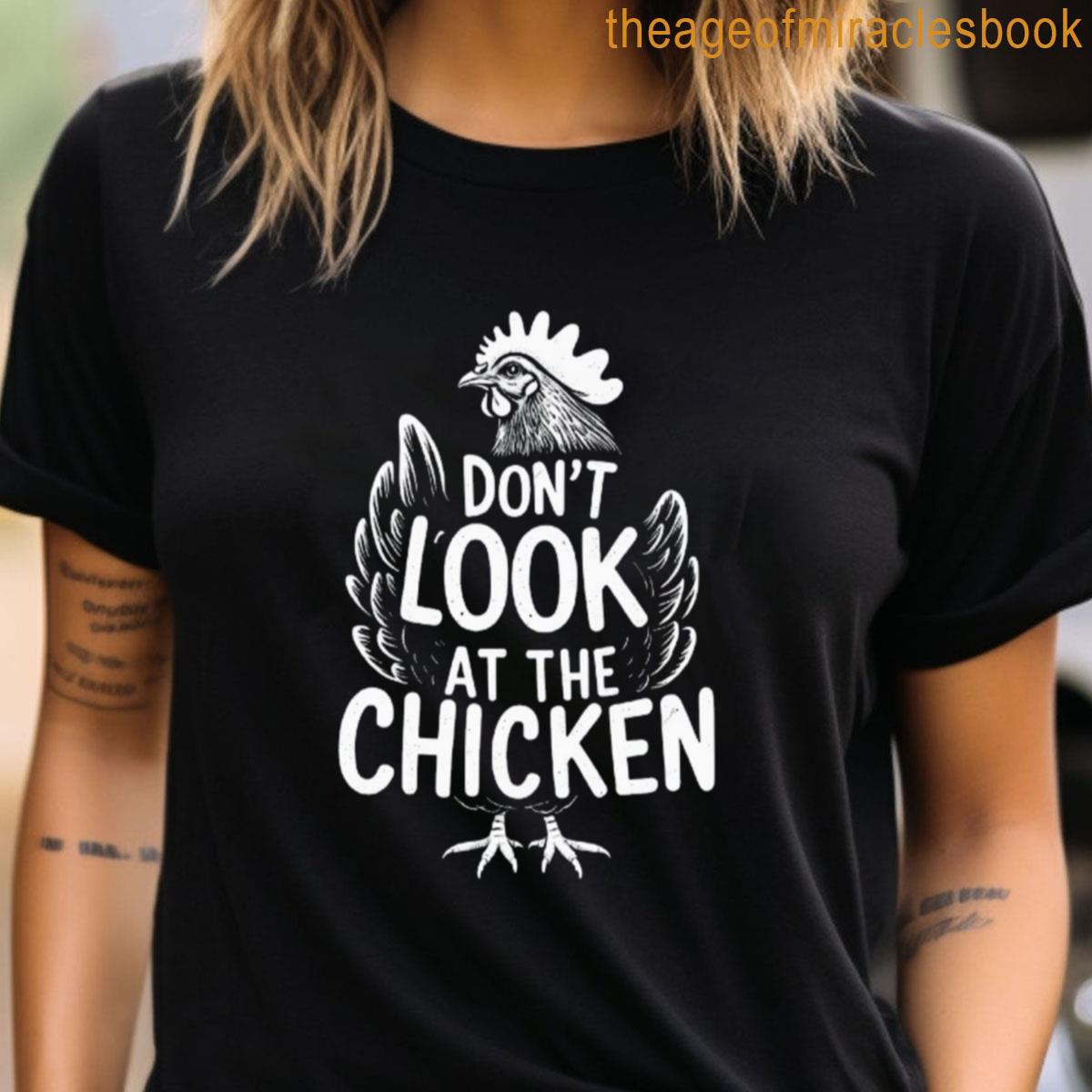 Funny Chicken Quotes Chicken Game Cool Chicken T-shirt