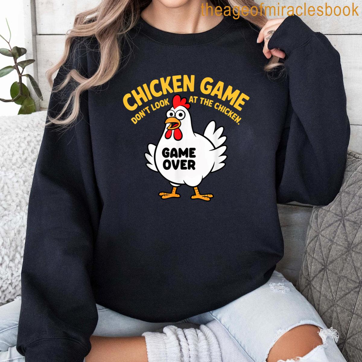 Funny Chicken Game Dont Look At The Chicken Meme Gag T-shirt