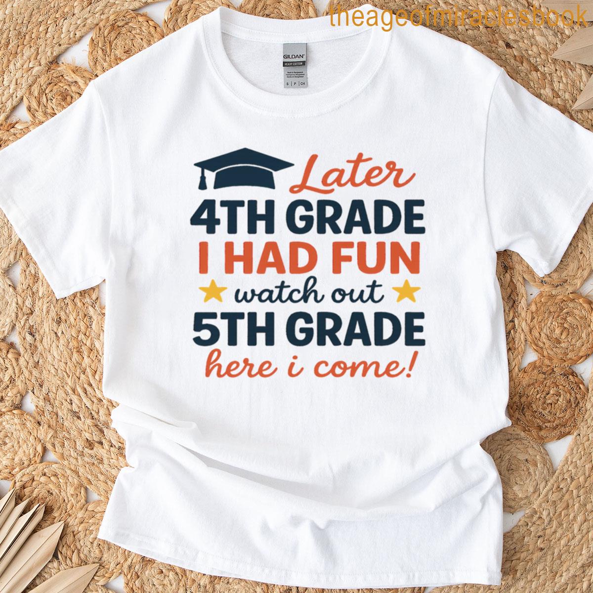 Goodbye 4th Grade Hello 5th Grade Graduation Design T-shirt