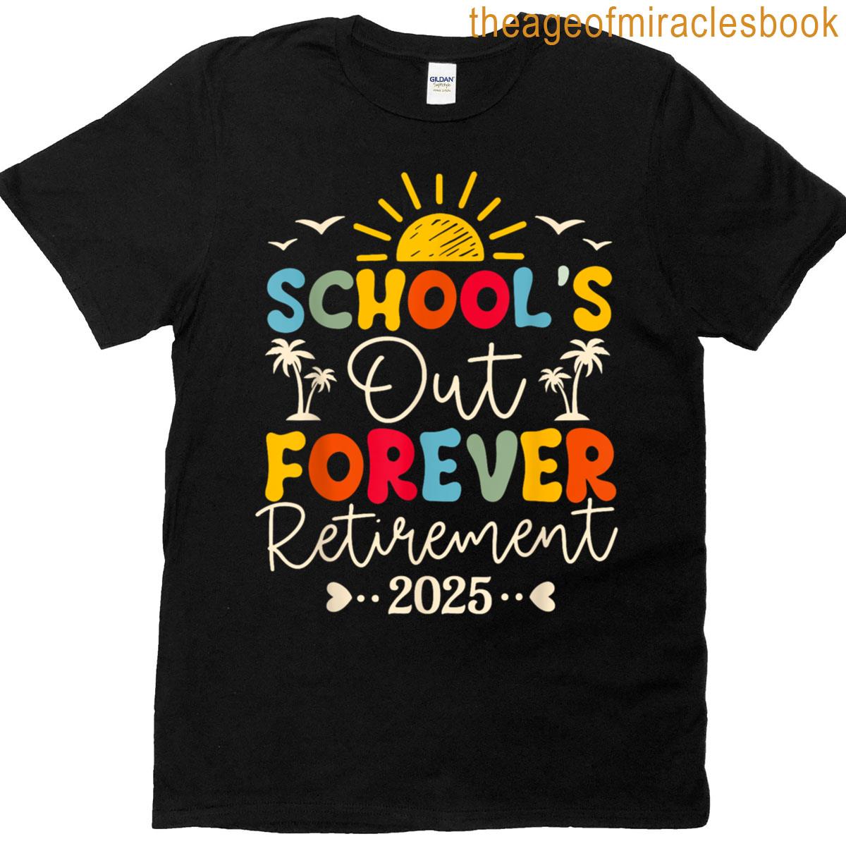 Groovy Schools Out Forever Retirement 2025 Retired Teacher T-shirt