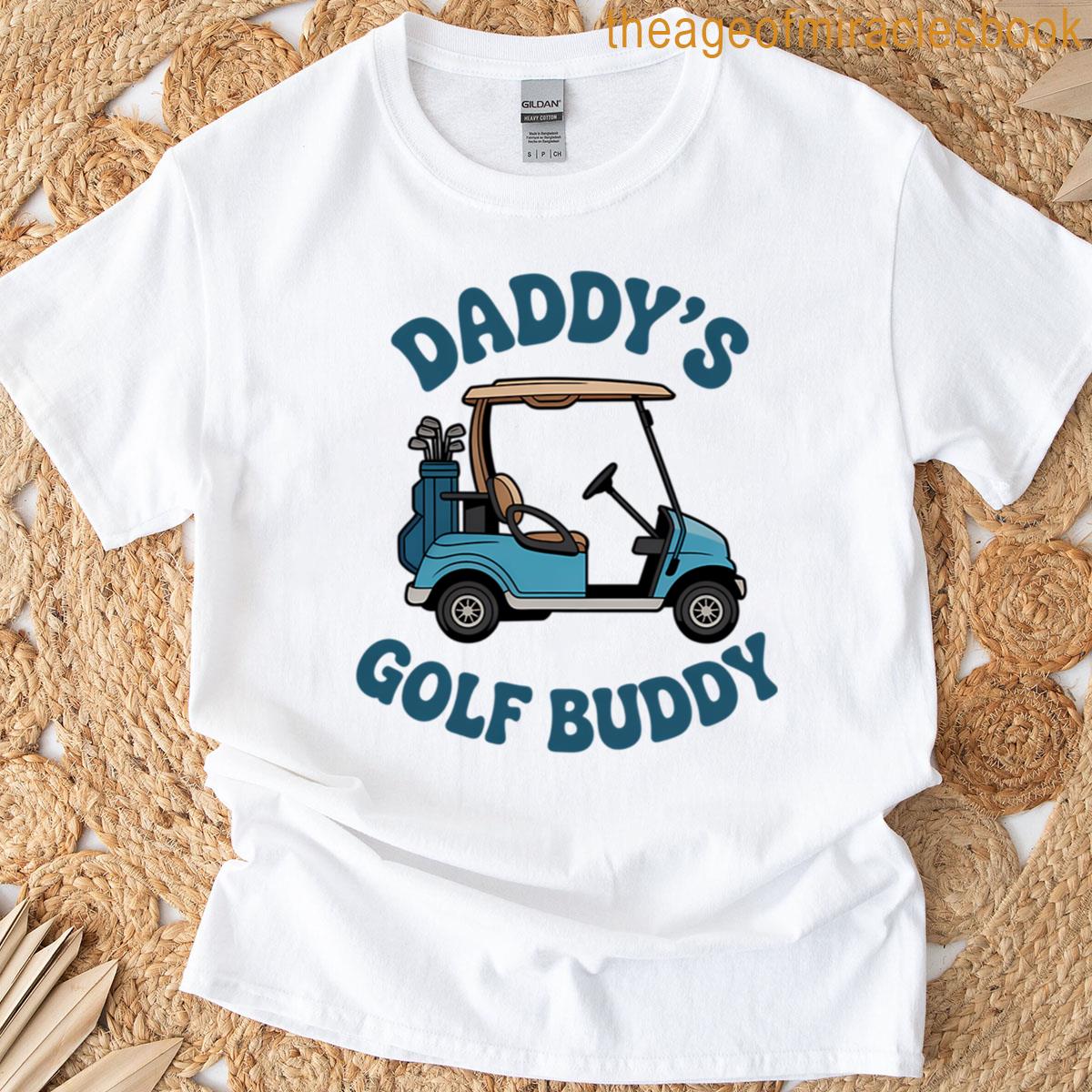 Daddys Golf Buddy Father Son Golfing Fathers Day T-shirt