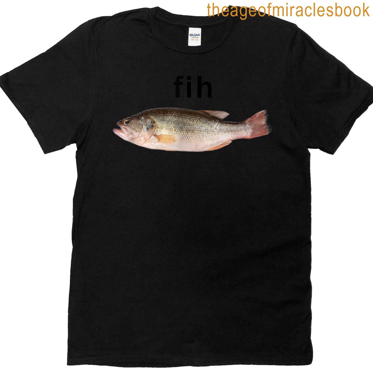 Fih Funny Misspelled Fish Meme Simple Humor T-shirt