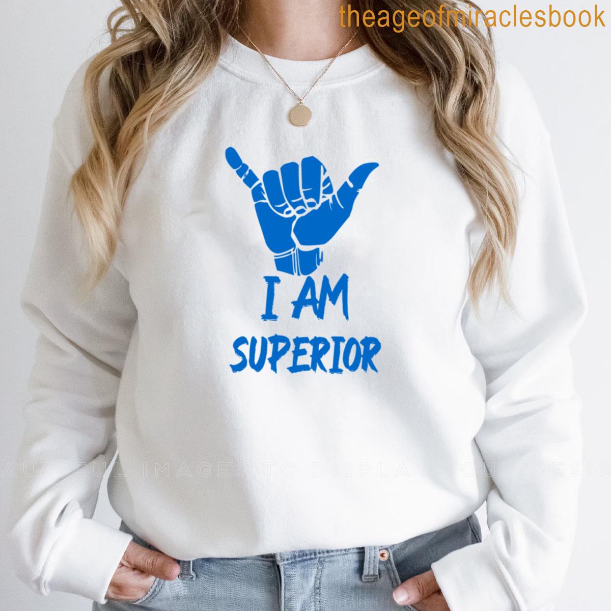 I Am Superior T-shirt