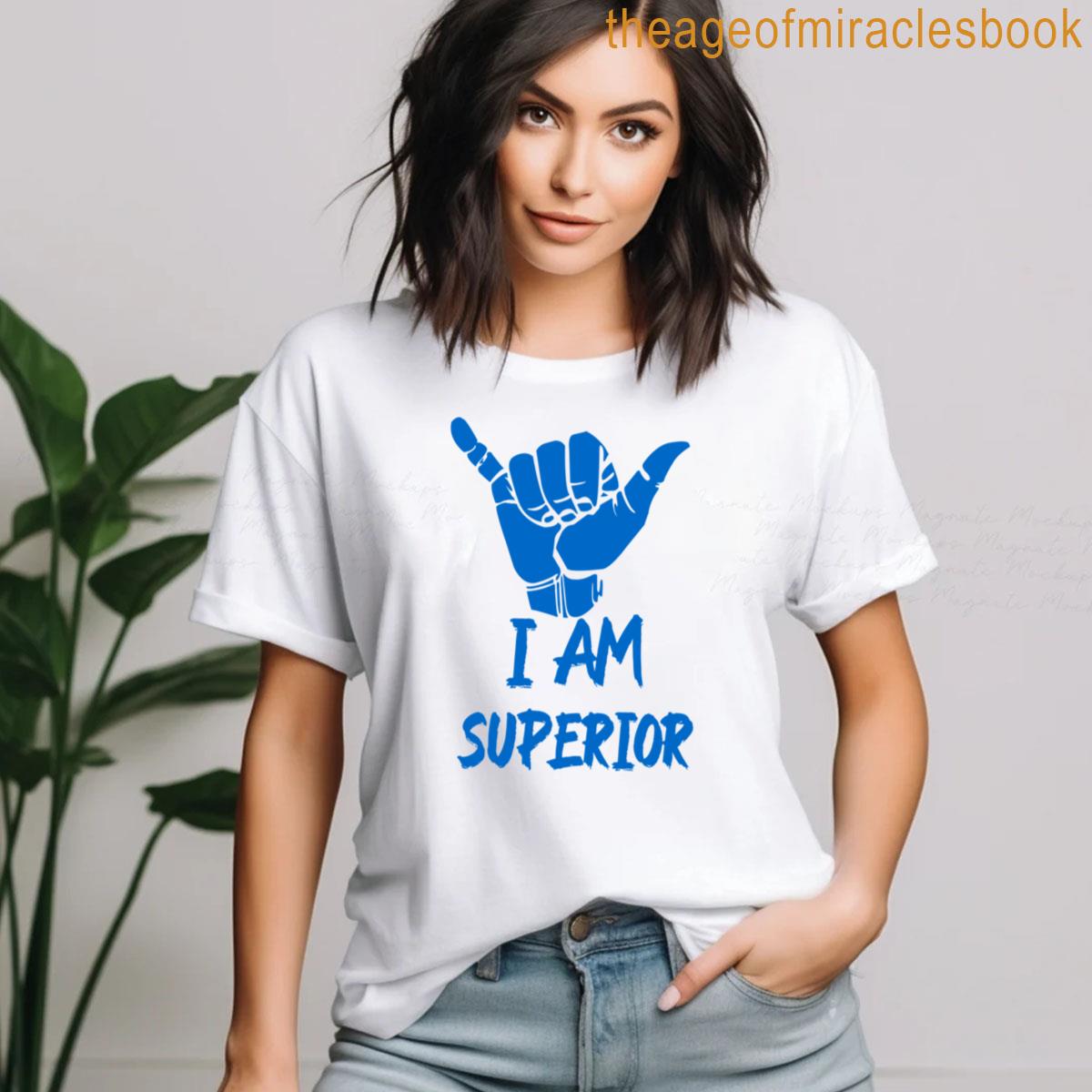 I Am Superior T-shirt