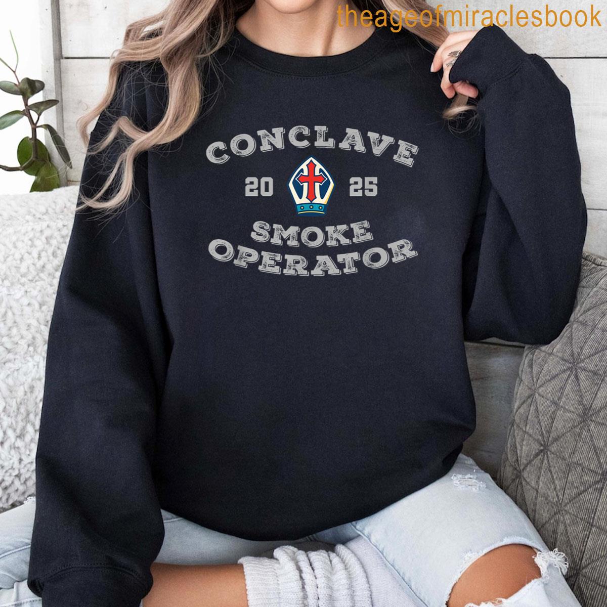 Funny Conclave 2025 Smoke Operator T-shirt