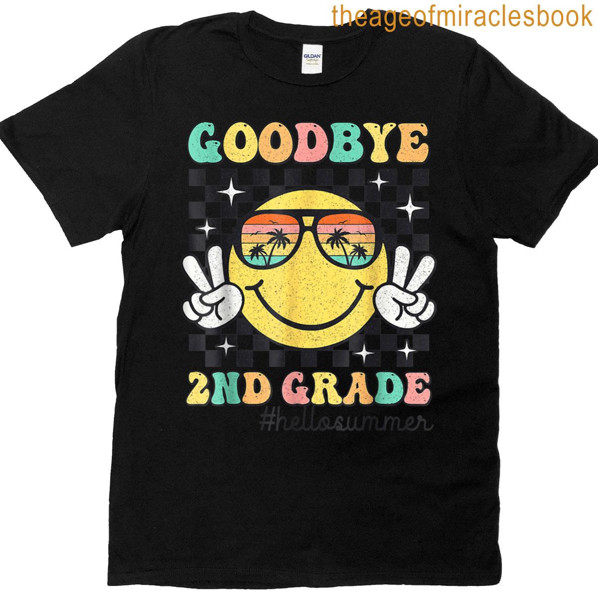 Goodbye 2nd Grade Hello Summer Last Day Of School Student T-shirt