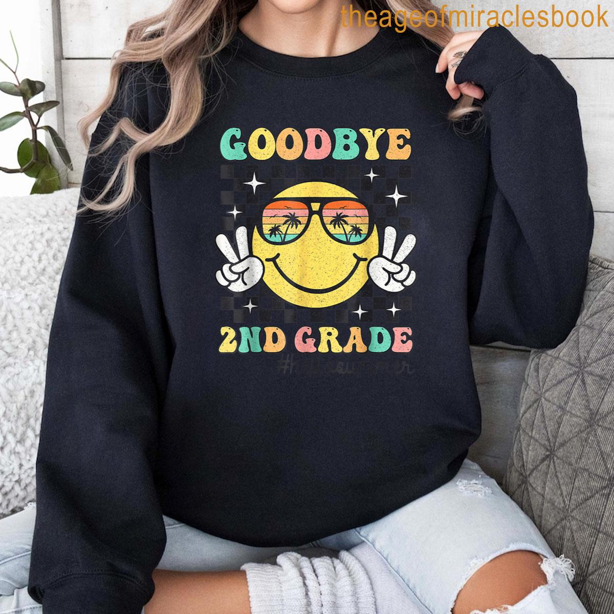 Goodbye 2nd Grade Hello Summer Last Day Of School Student T Shirt