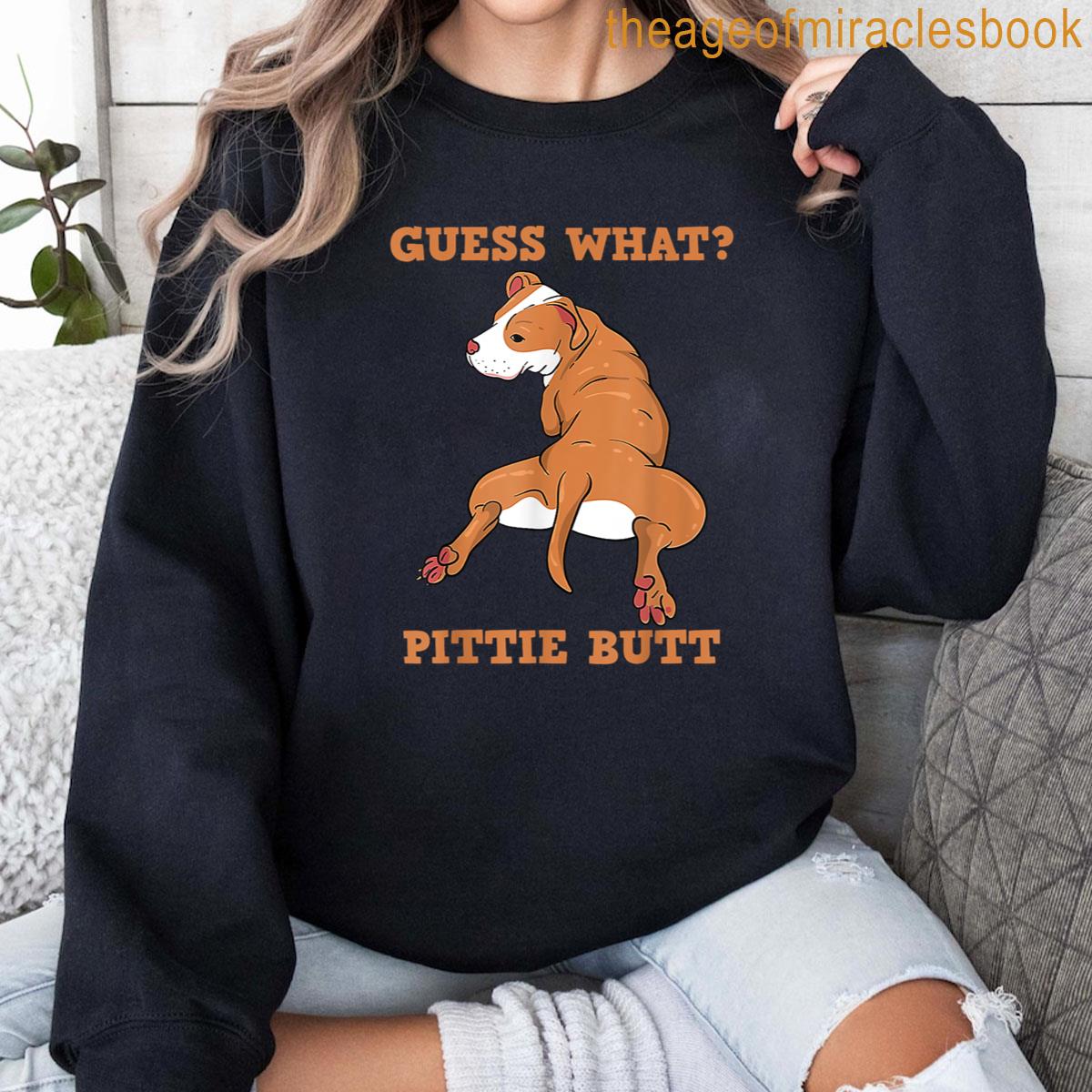 Guess What Pitte Butt T-shirt