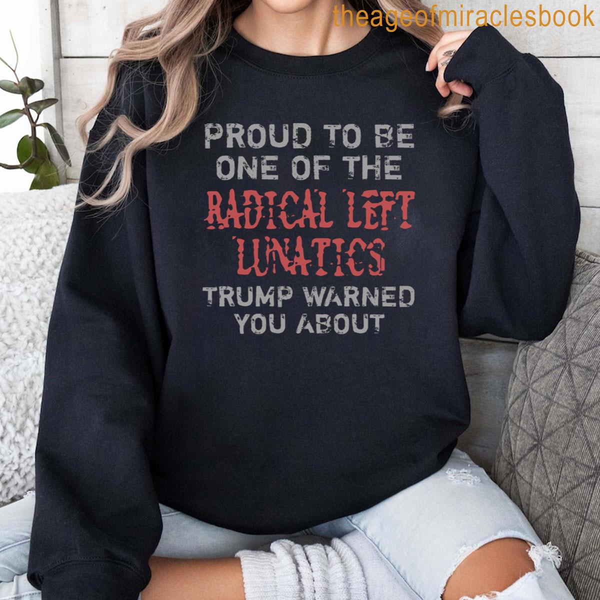 Radical Left Lunatics T-shirt