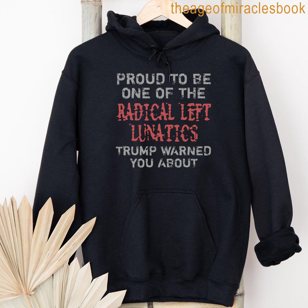 Radical Left Lunatics T-shirt