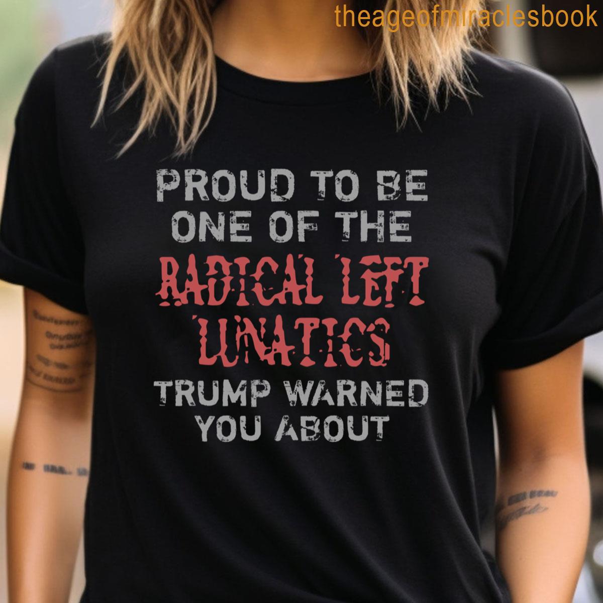Radical Left Lunatics T-shirt