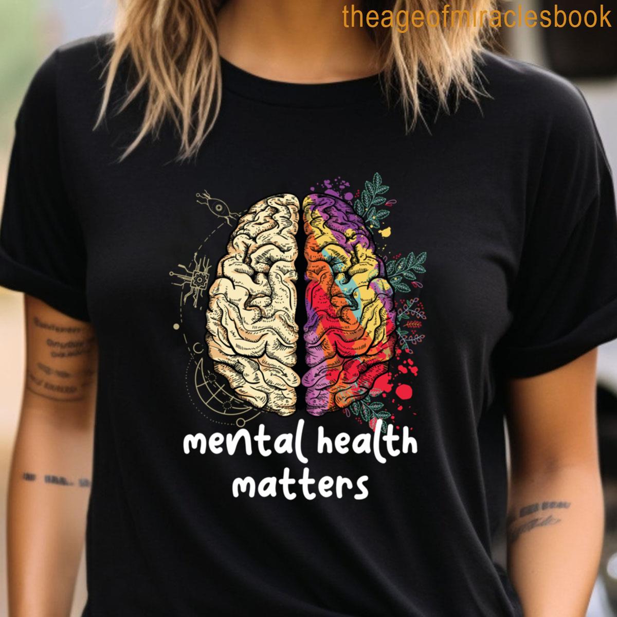 Mental Health Matters Mental Health Awareness Month Gear T-shirt