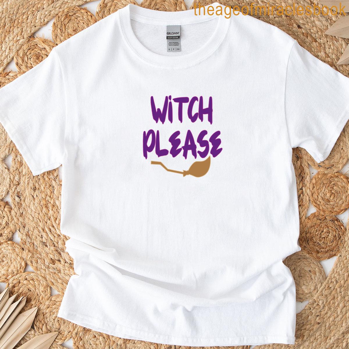 Witch Please T-shirt