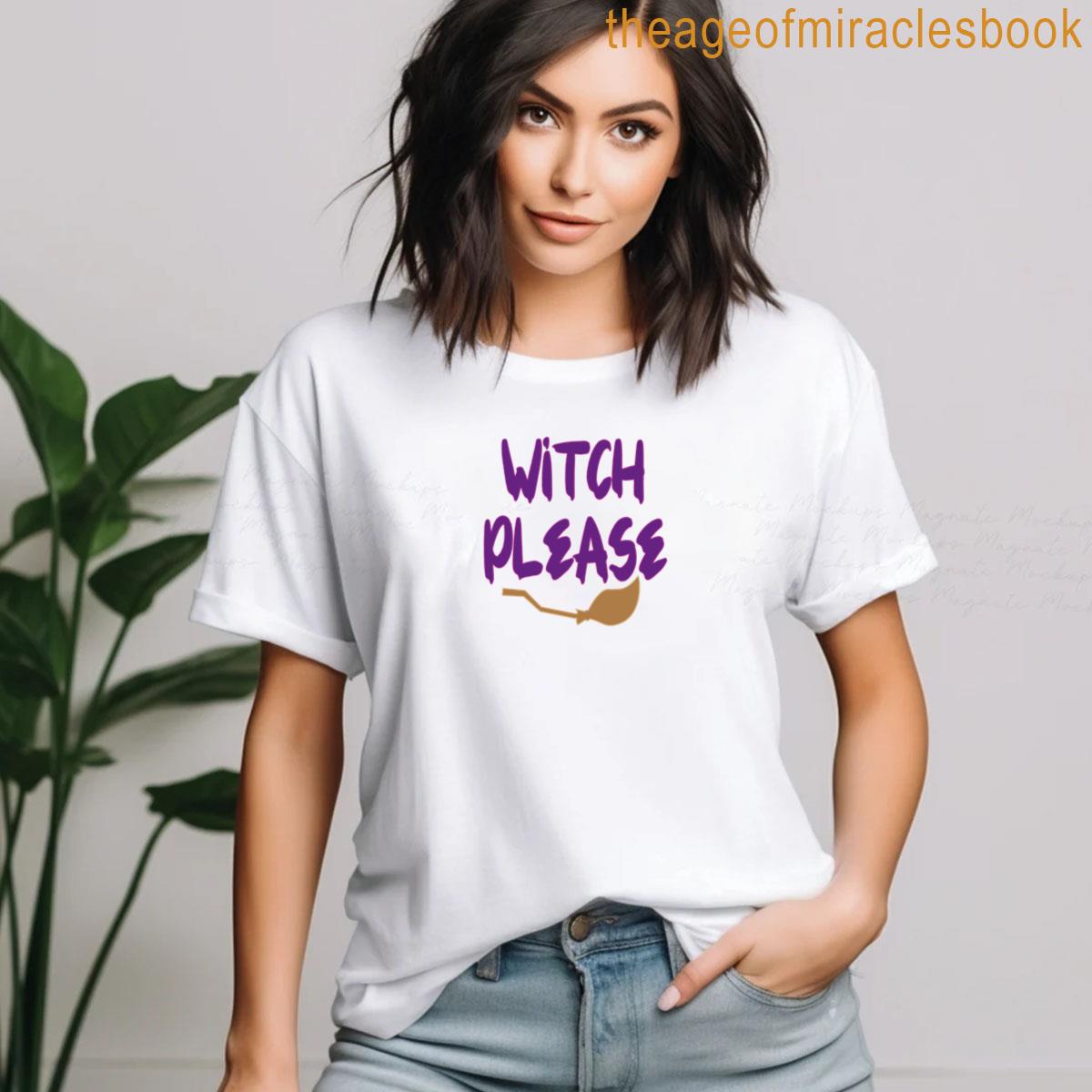 Witch Please T-shirt