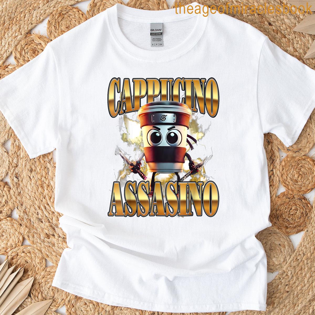 Cappuccino Assassino Coffee Lovers Italian Brainrot Meme T-shirt