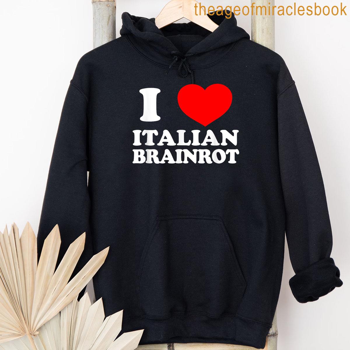 I Love Italian Brainrot Ohio Rizzler Italian Brain Rot 2025 T-shirt