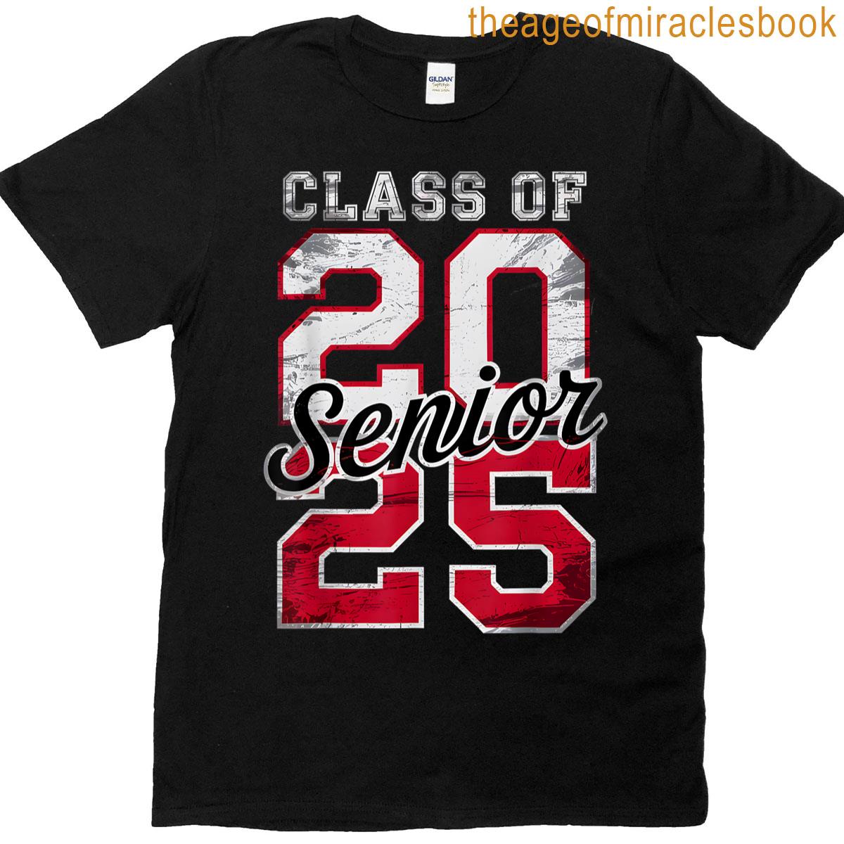 Senior 2025 Class Of 2025 Graduation 2025 Senior 25 Graduate T-shirt