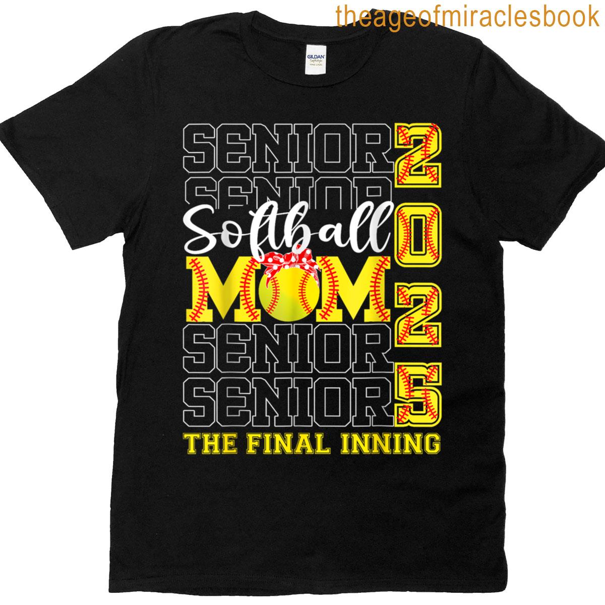 Senior Mom The Final Inning Softball Mom Class Of 2025 Women T-shirt
