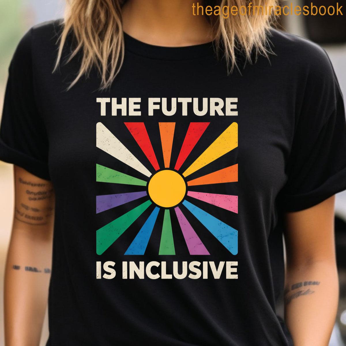 Lgbtq Pride Month The Future Is Inclusive Equality Lgbt Premium T-shirt