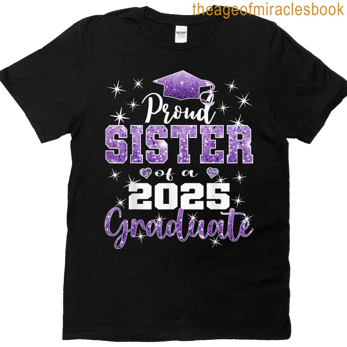 Super Proud Sister Of 2025 Graduate Senior Graduation Family T-shirt