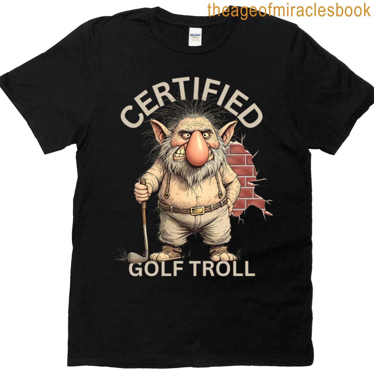 Certified Golf Troll Funny Sport Hobby Cartoon Art T-shirt