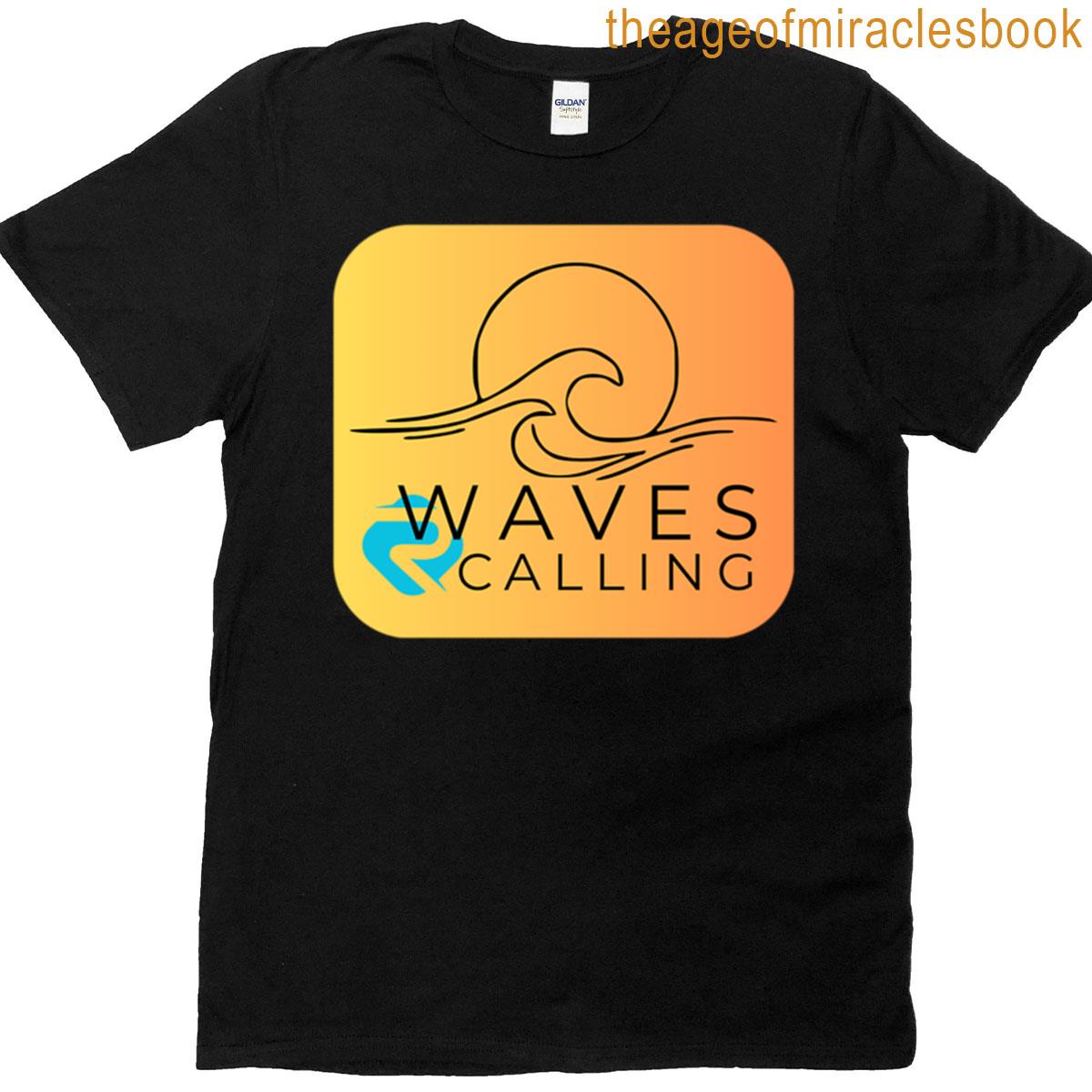Waves Are Calling T-shirt