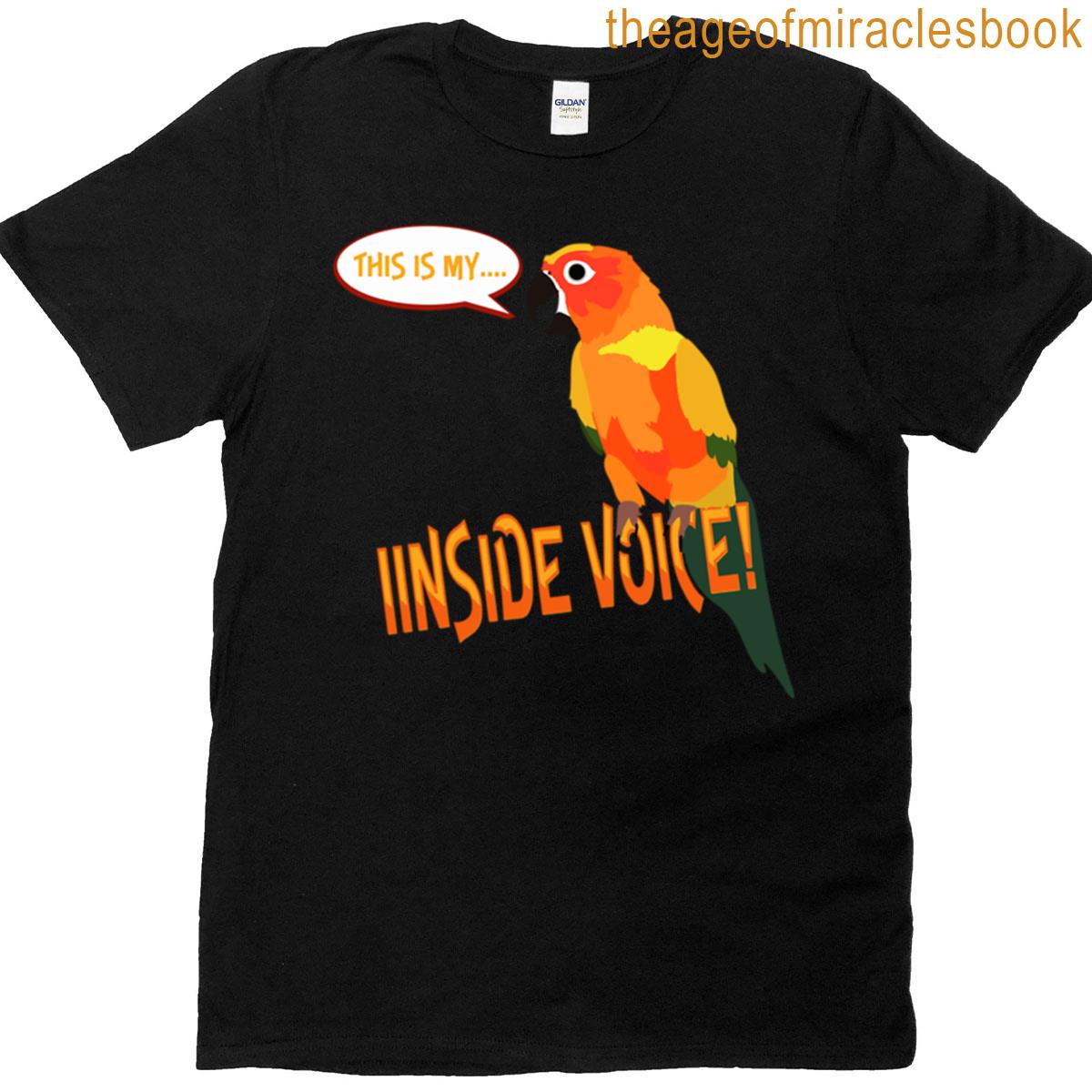 Inside Voice - Screaming Sun Conure Bird T-shirt