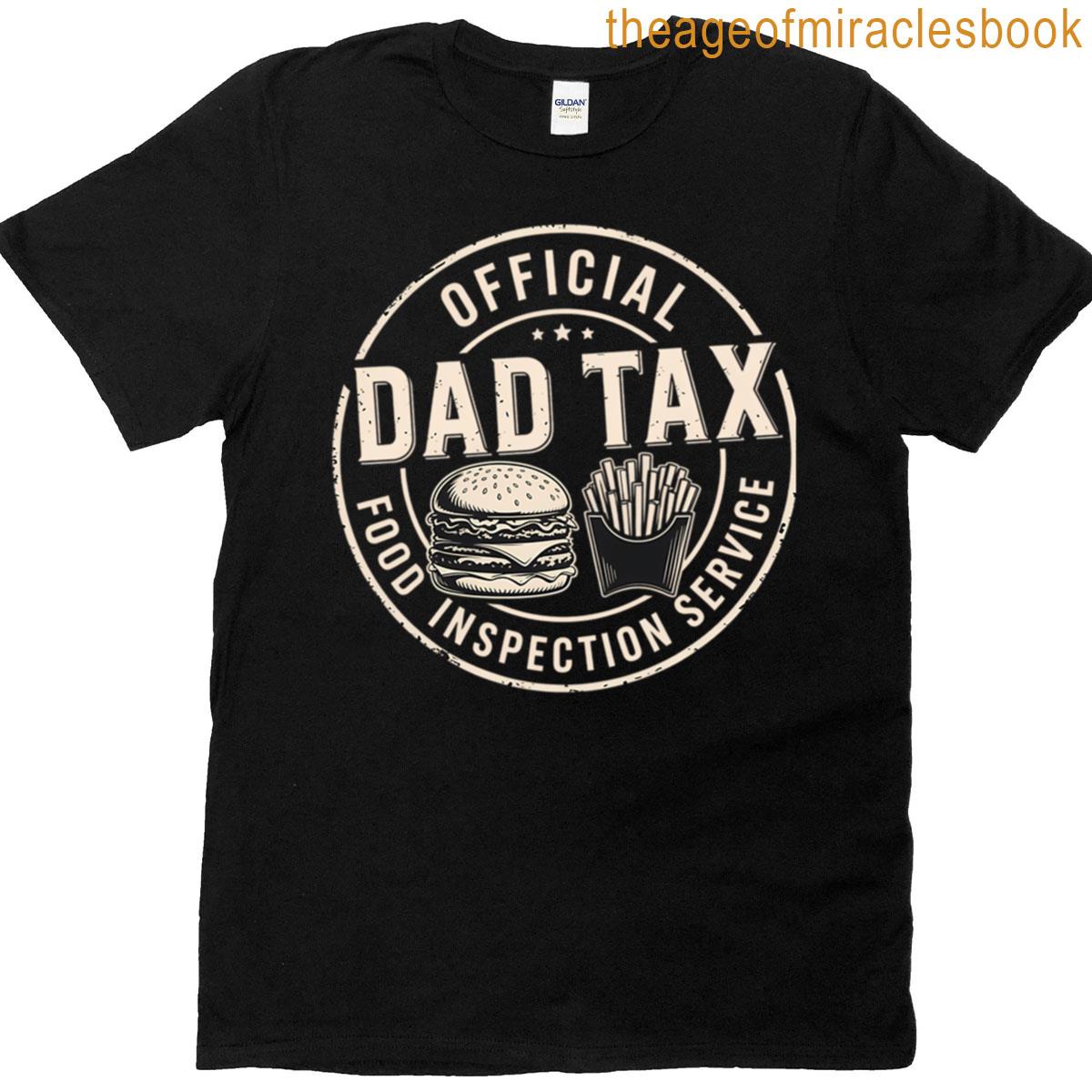 Dad Tax Funny Papa Daddy Fathers Day T-shirt