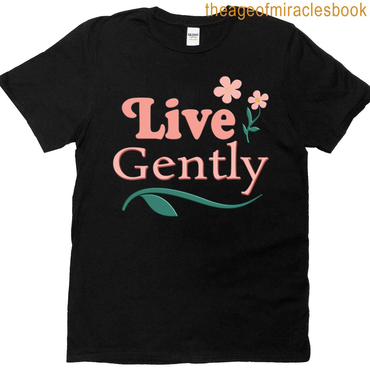 Live Gently Vintage Vibe Inspirational Typography T-shirt